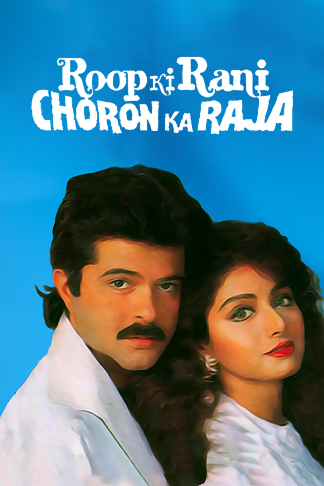 Watch Roop Ki Rani Choron Ka Raja 1993 Hindi Full Movie Online | Ultra ...